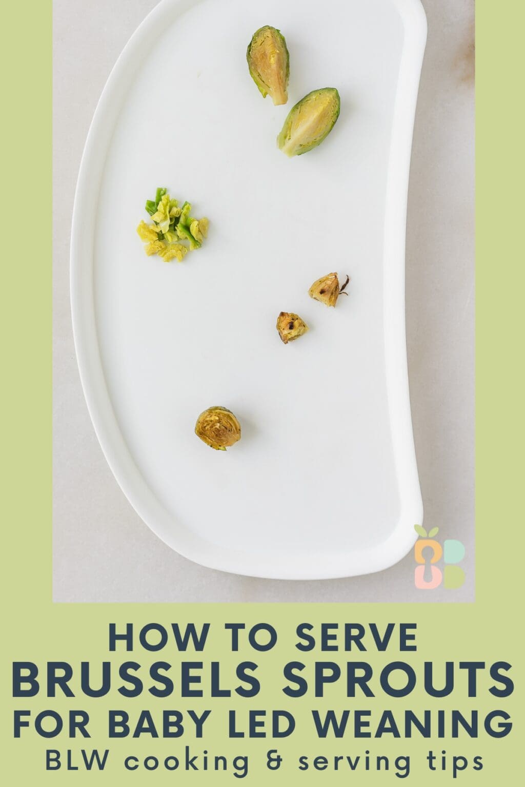 Brussels Sprouts for Baby Led Weaning - Baby Led Bliss